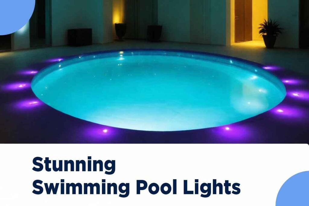 Illuminate Nights: Stunning Swimming Pool Lights